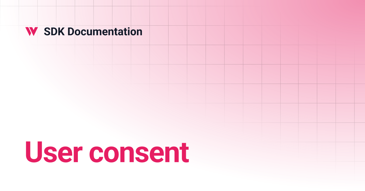 User consent | SDK Documentation
